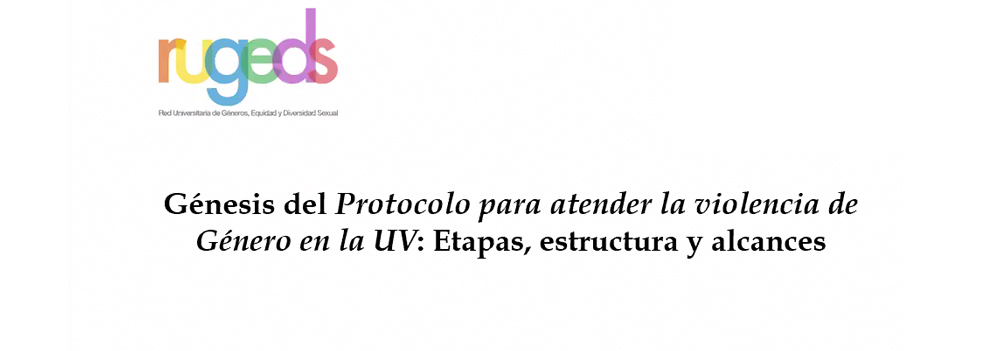 “Protocolo para atender violencia de género en la UV”, documento vivo y perfectible – Universo ...